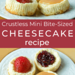 Super Easy Crustless Mini Bite-Sized Cheesecake
