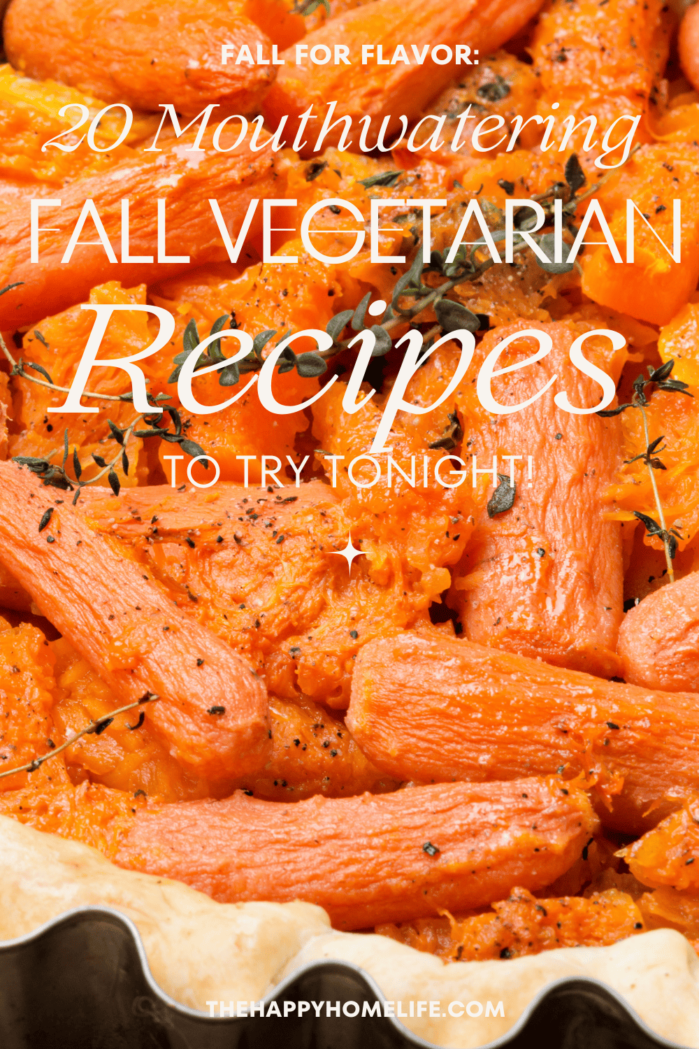 20 Of The Best Fall Vegetarian Recipes - The Happy Home Life