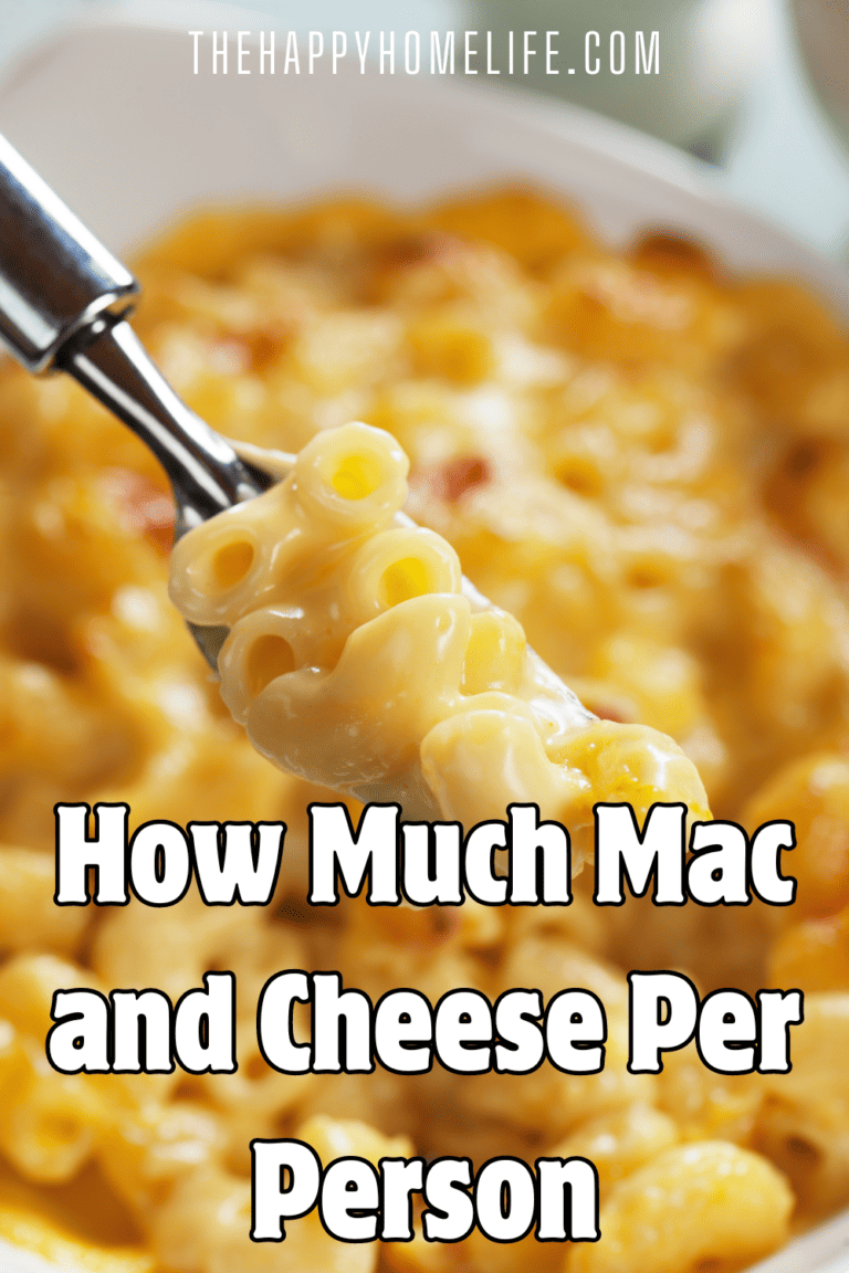 How Much Mac and Cheese Per Person - The Happy Home Life