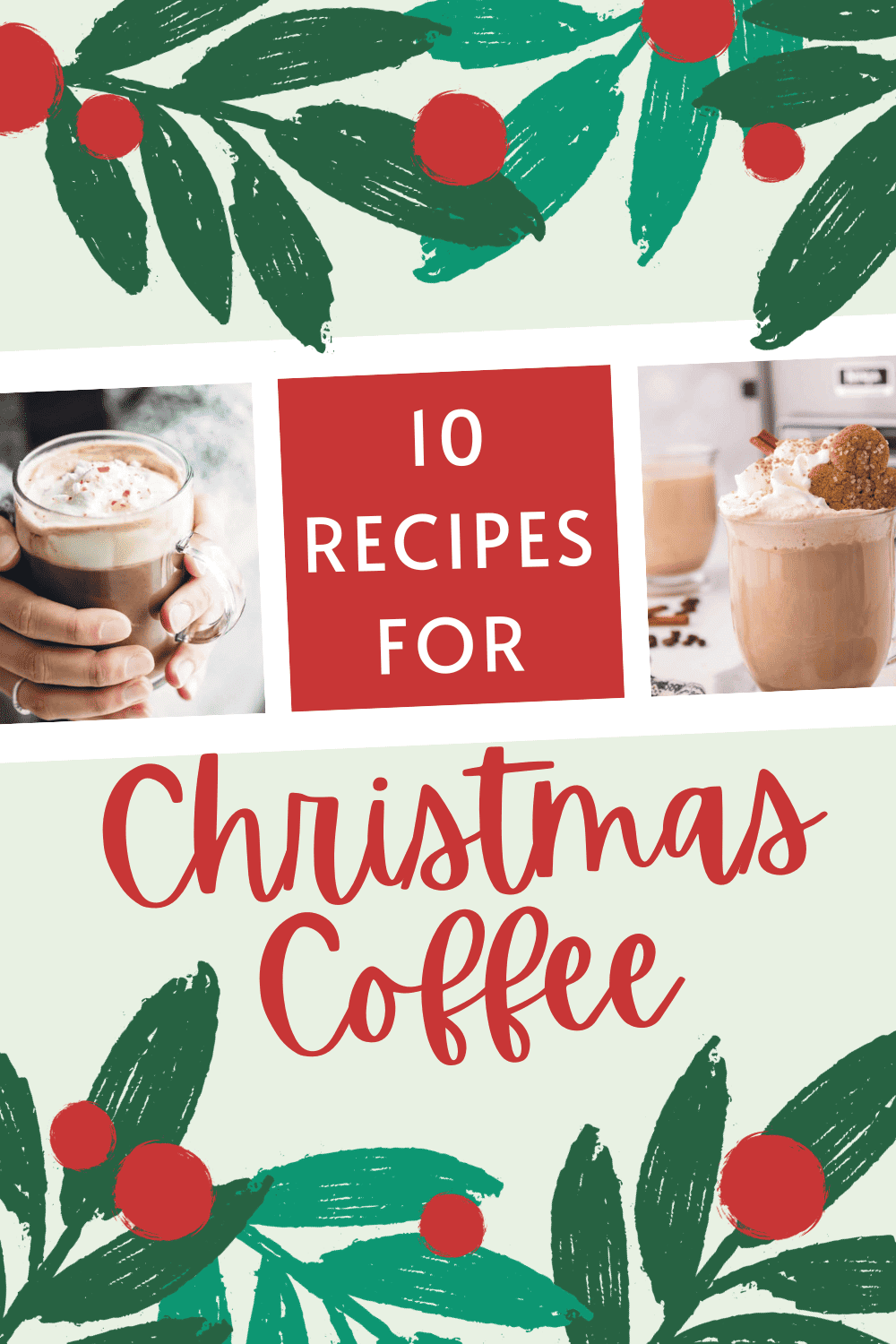 10 Christmas Coffee Recipes to Make Your Holidays Extra Cozy