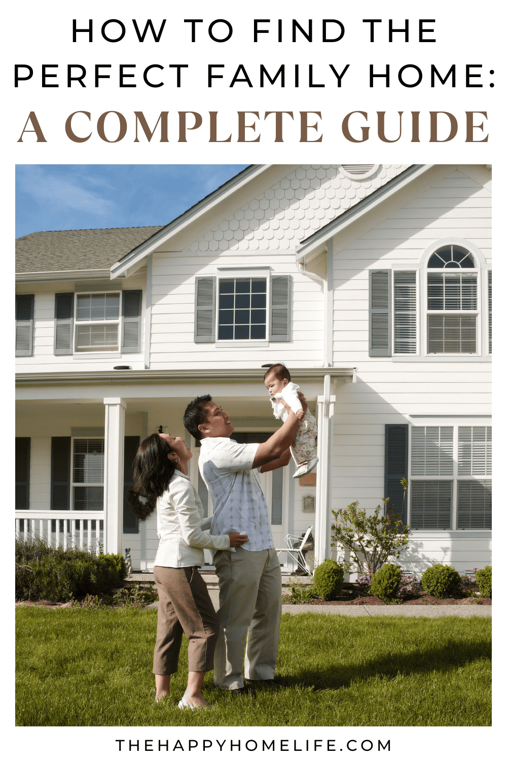 How to Find the Perfect Family Home: A Complete Guide - The Happy Home Life