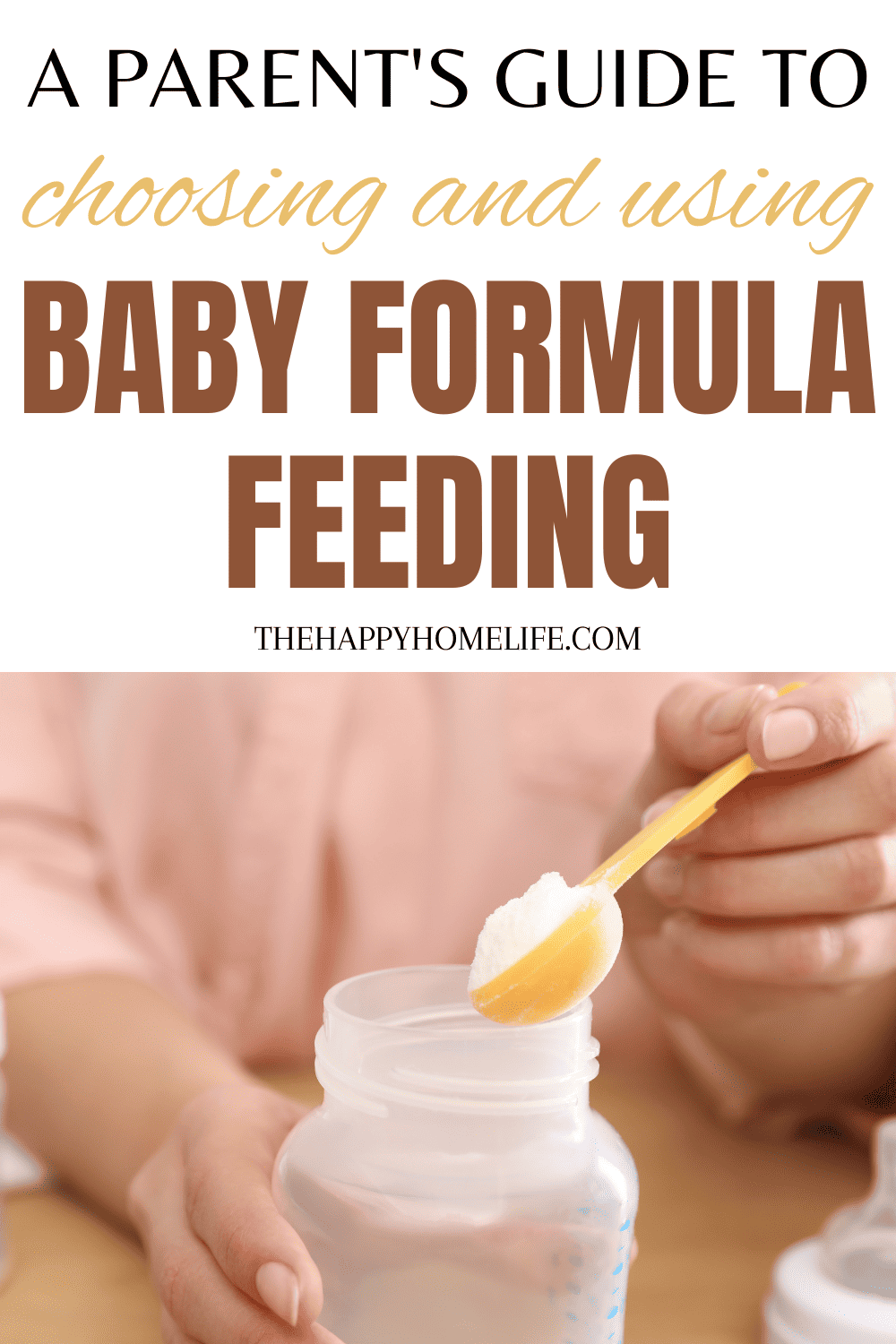 A Parent's Guide to Choosing and Using Baby Formula Feeding - The Happy ...