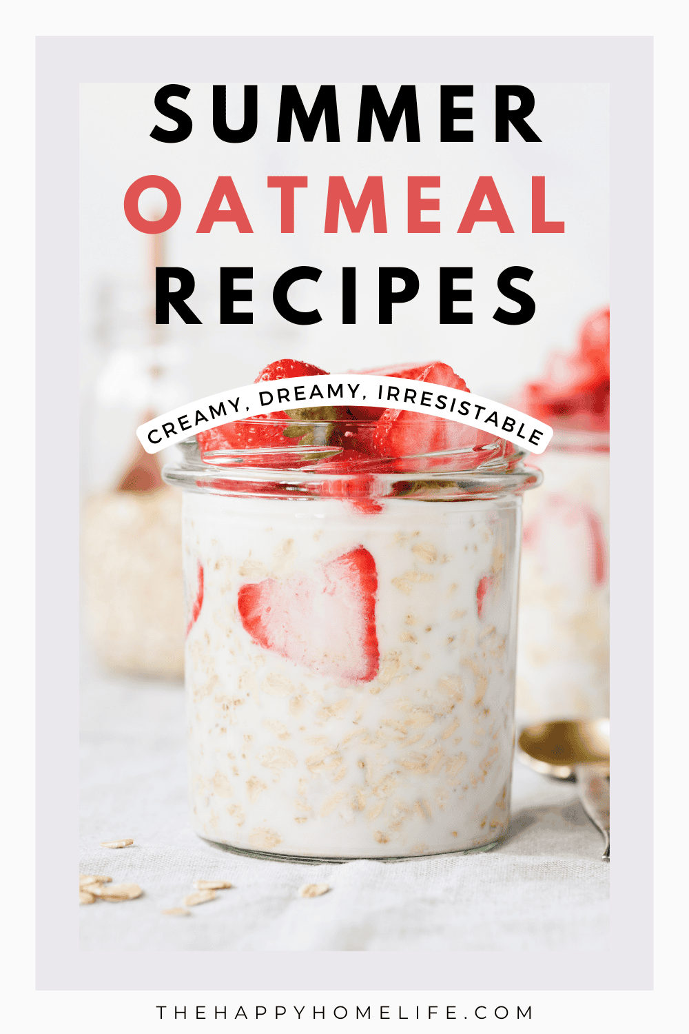 13 Summer Oatmeal Recipes to Start Your Day Right