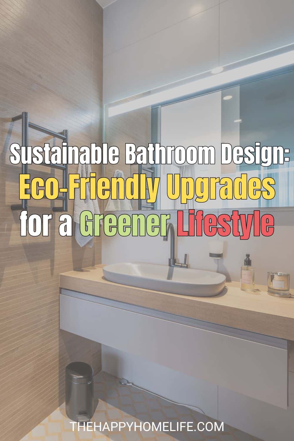 Sustainable Bathroom Design: Eco-Friendly Upgrades for a Greener ...
