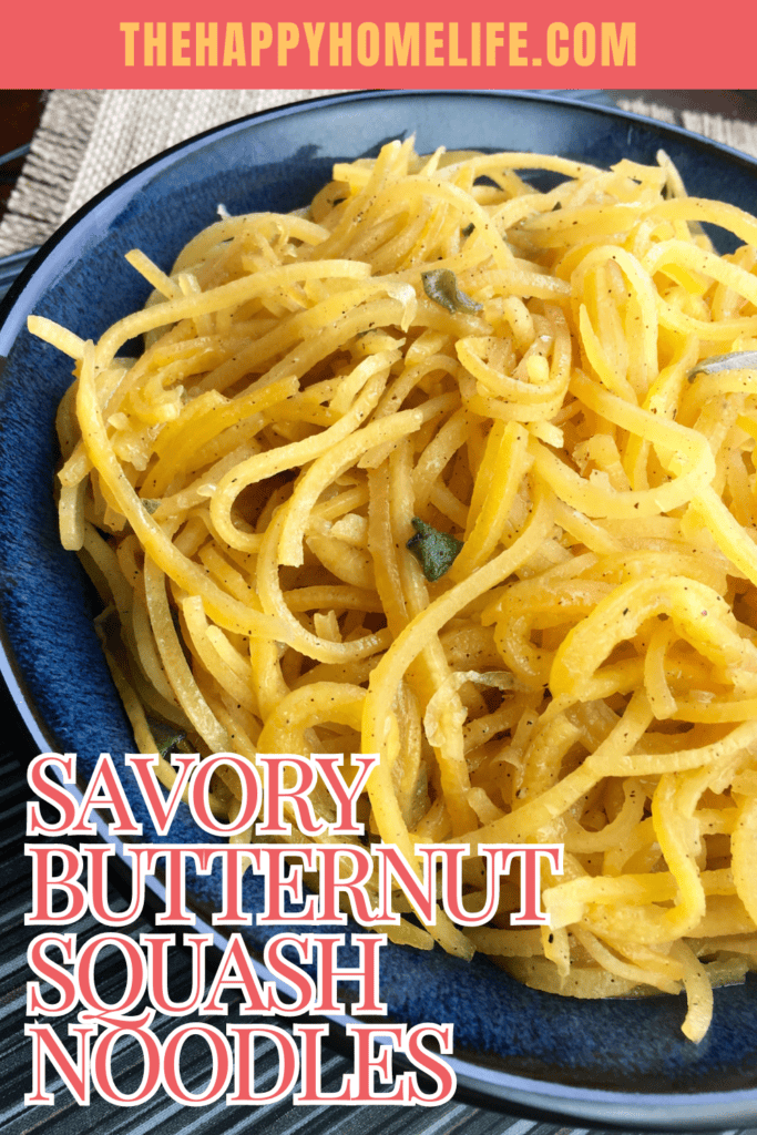 Savory Butternut Squash Noodles - The Happy Home Life