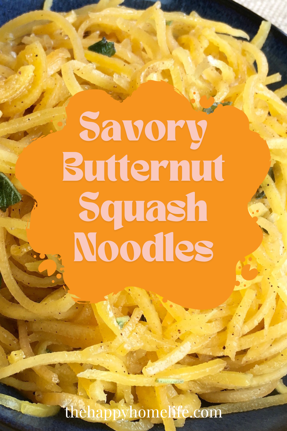 Savory Butternut Squash Noodles - The Happy Home Life