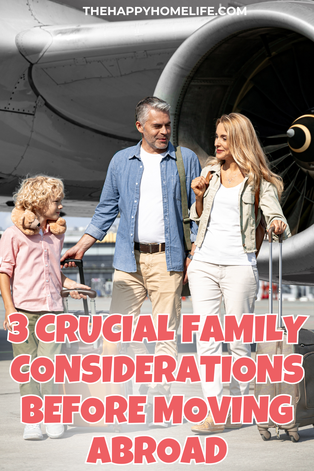 3 Crucial Family Considerations Before Moving Abroad - The Happy Home Life